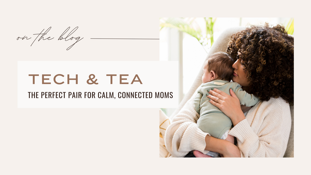 Tech & Tea: The Perfect Pair for Calm, Connected Moms – Birds & Bees Teas